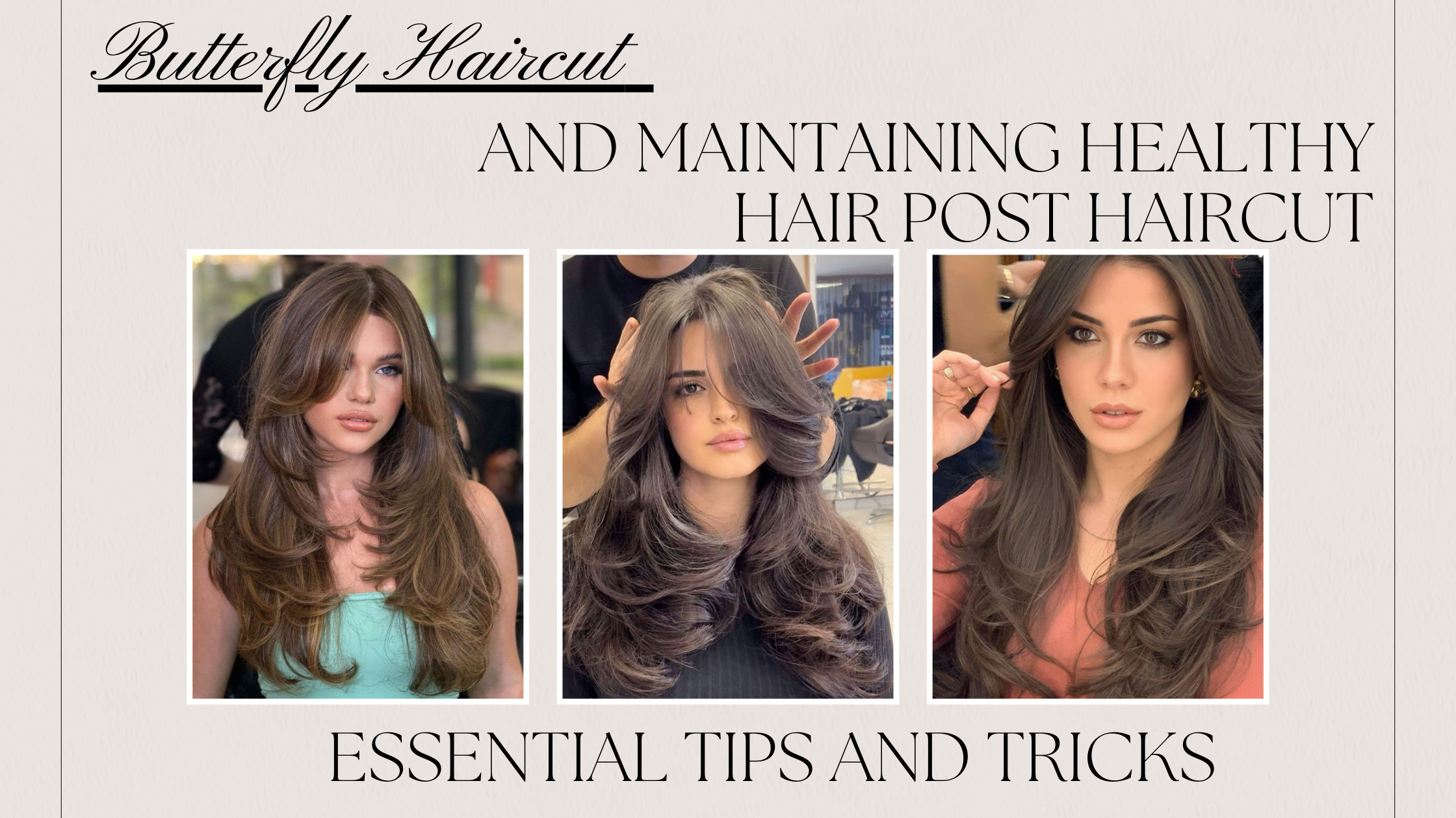 Butterfly Haircut And Maintaining Healthy Hair Post Haircut: Essential ...