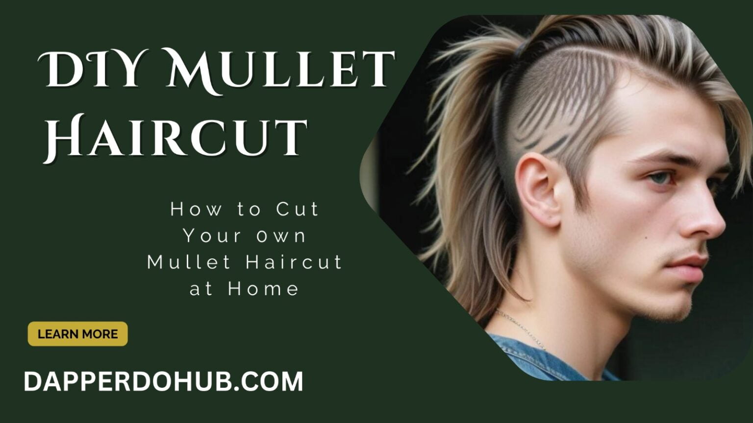 DIY Mullet Haircut: How To Cut Your 0wn Mullet Haircut At Home - Dapper Do Hub