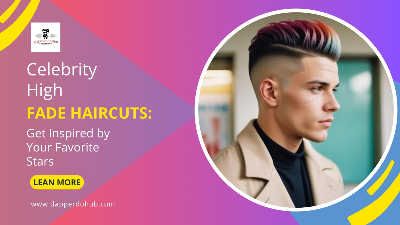 Celebrity High Fade Haircuts: Get Inspired By Your Favorite Stars - Dapper Do Hub